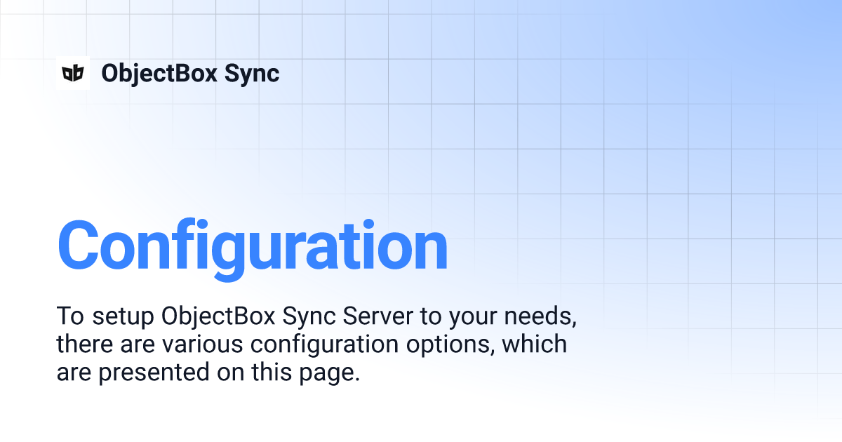Configuration | ObjectBox Sync Configuration | ObjectBox Sync
