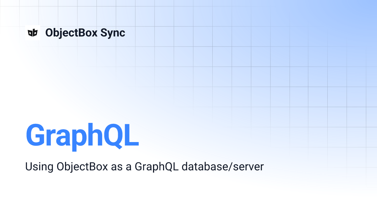 GraphQL | ObjectBox Sync